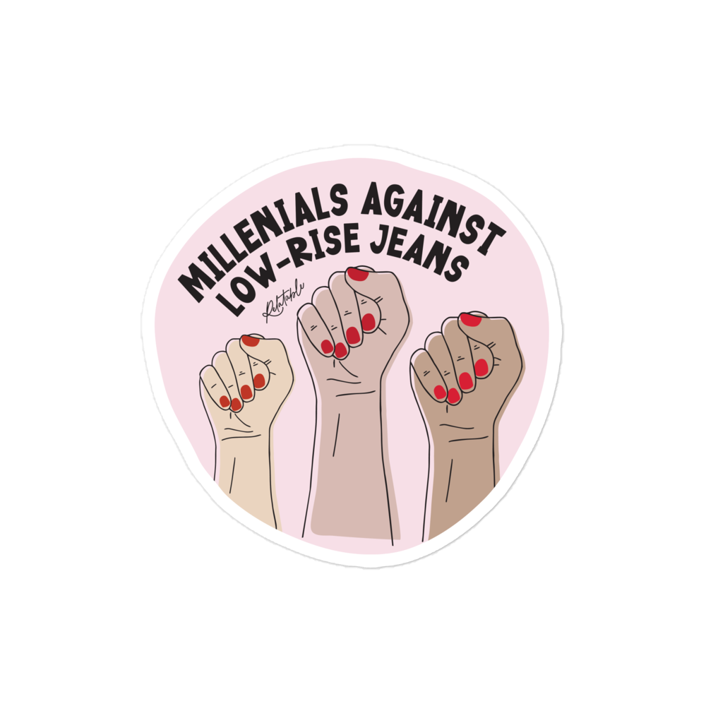 Millenials Against Low-Rise Jeans Sticker – Blaze Media Shop