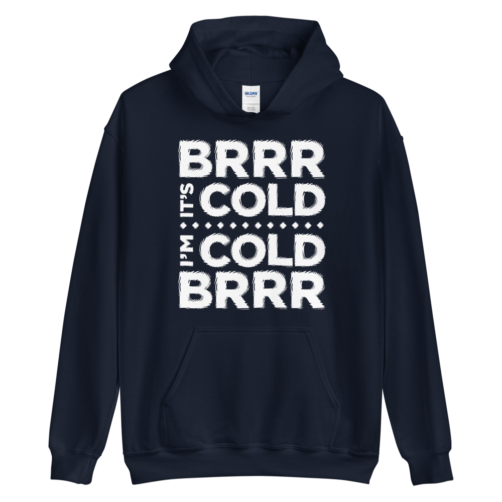 Brrr It's Cold Hoodie – Blaze Media Shop